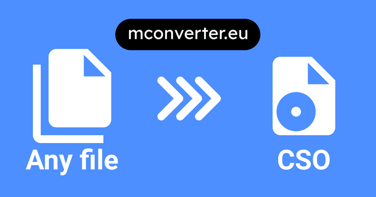Convert to CSO: free archive converter • MConverter