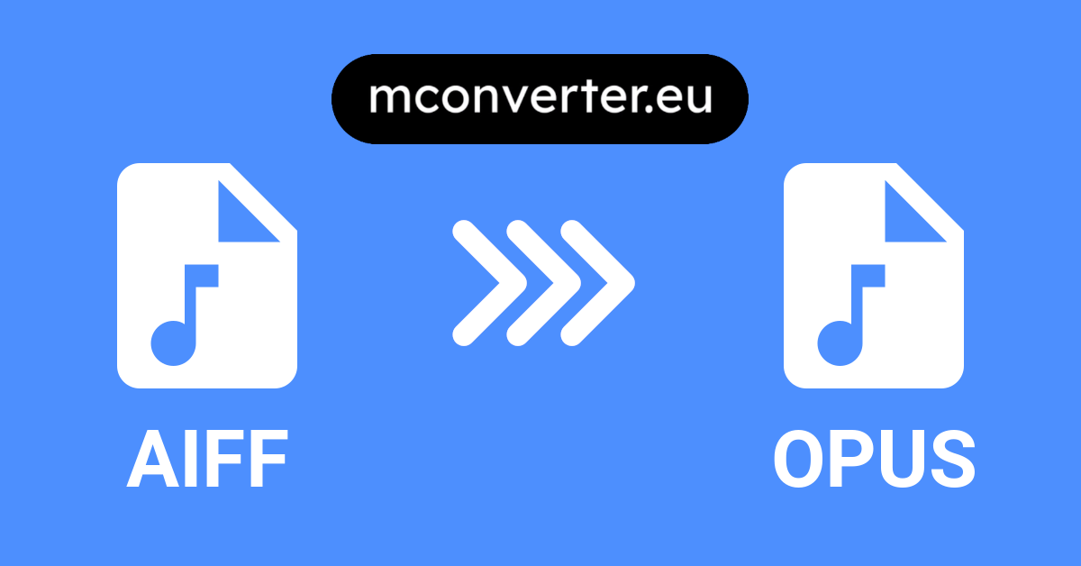 AIFF to OPUS Converter • Online & Free • MConverter
