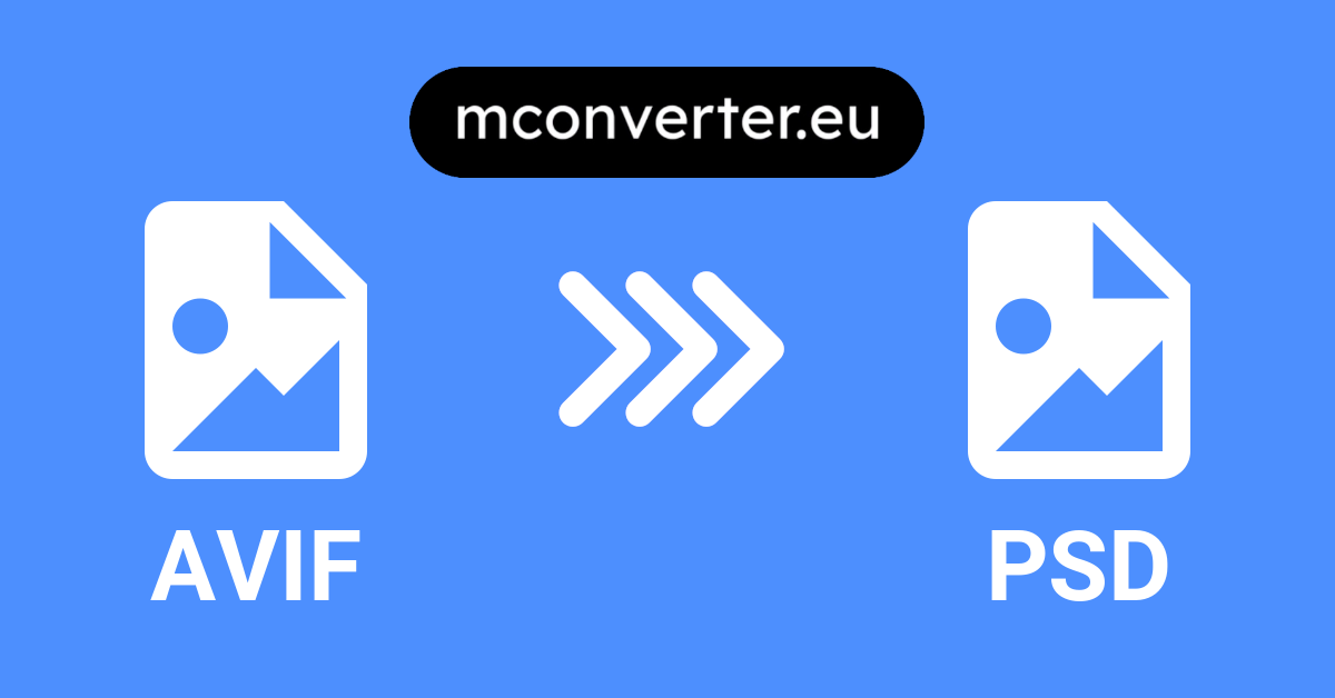 AVIF to PSD Converter • Online & Free • MConverter