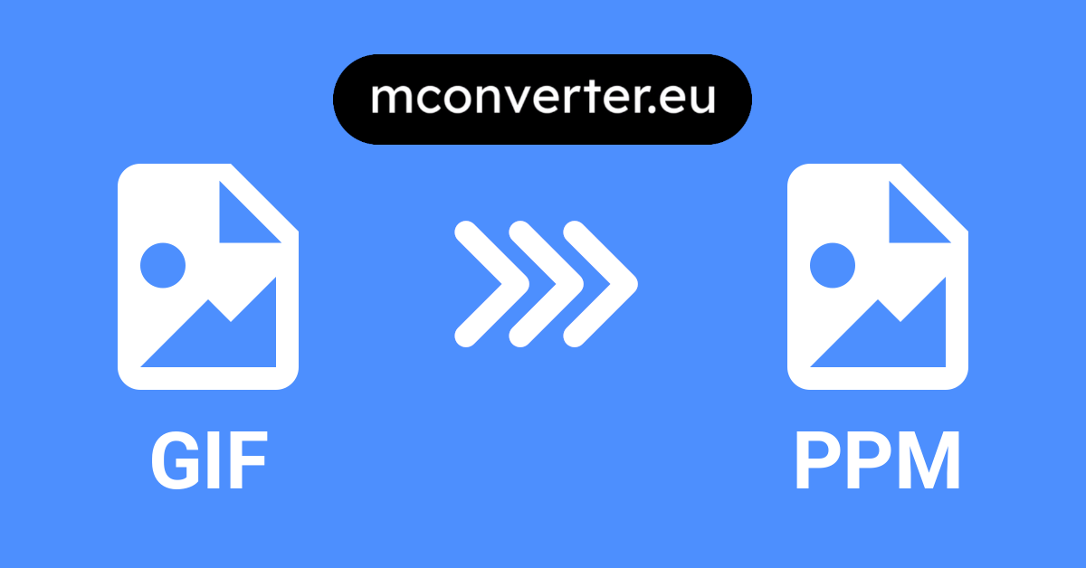 GIF to PPM Converter • Online & Free • MConverter