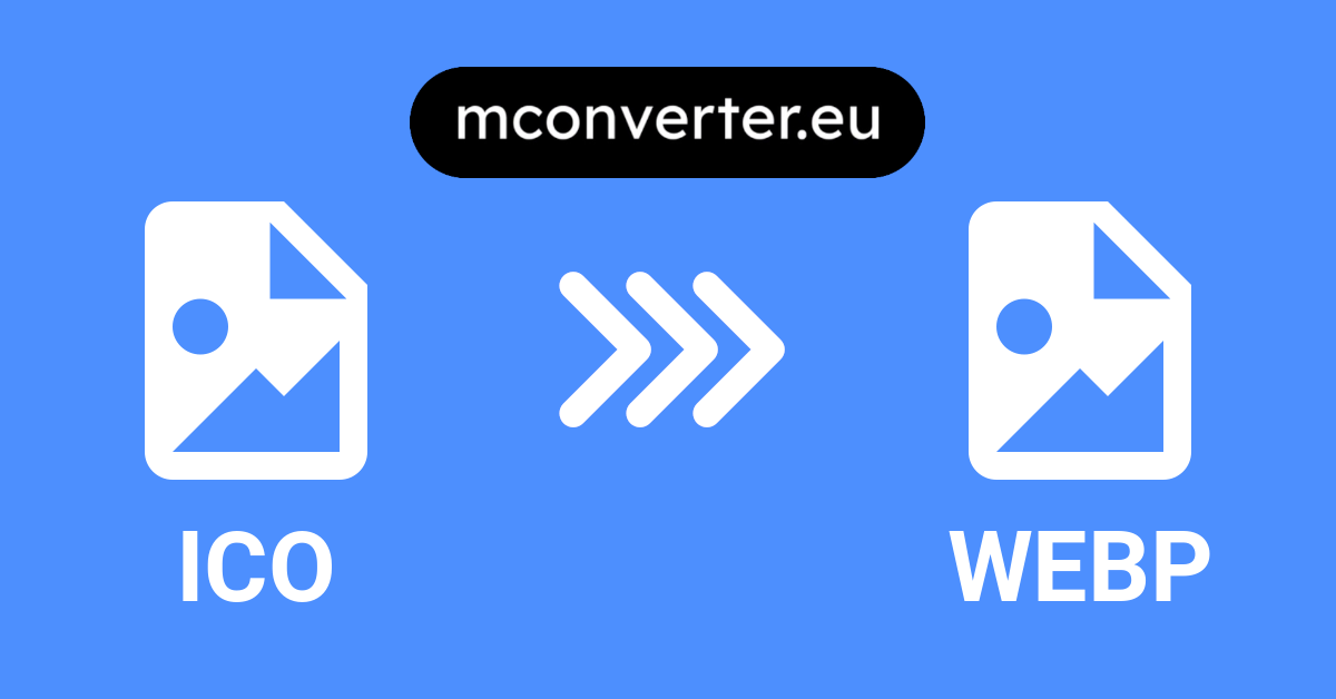 ICO to WEBP Converter • Online & Free • MConverter ICO to WEBP Converter • Online & Free • MConverter