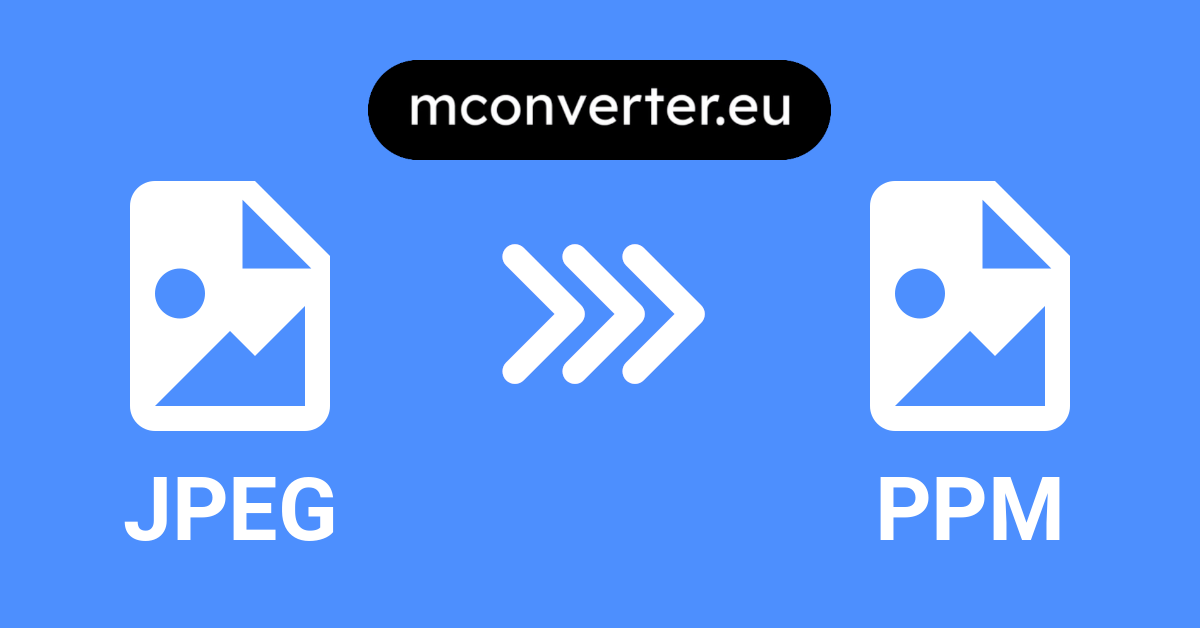 JPEG to PPM Converter • Online & Free • MConverter