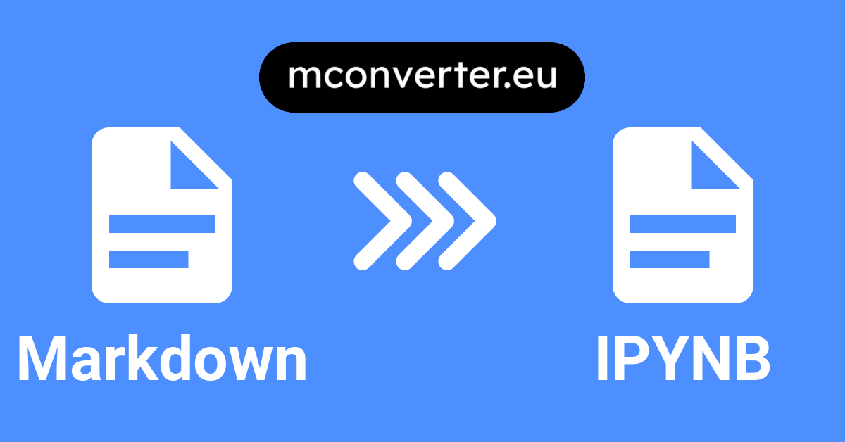 Markdown to IPYNB Converter • Online & Free • MConverter