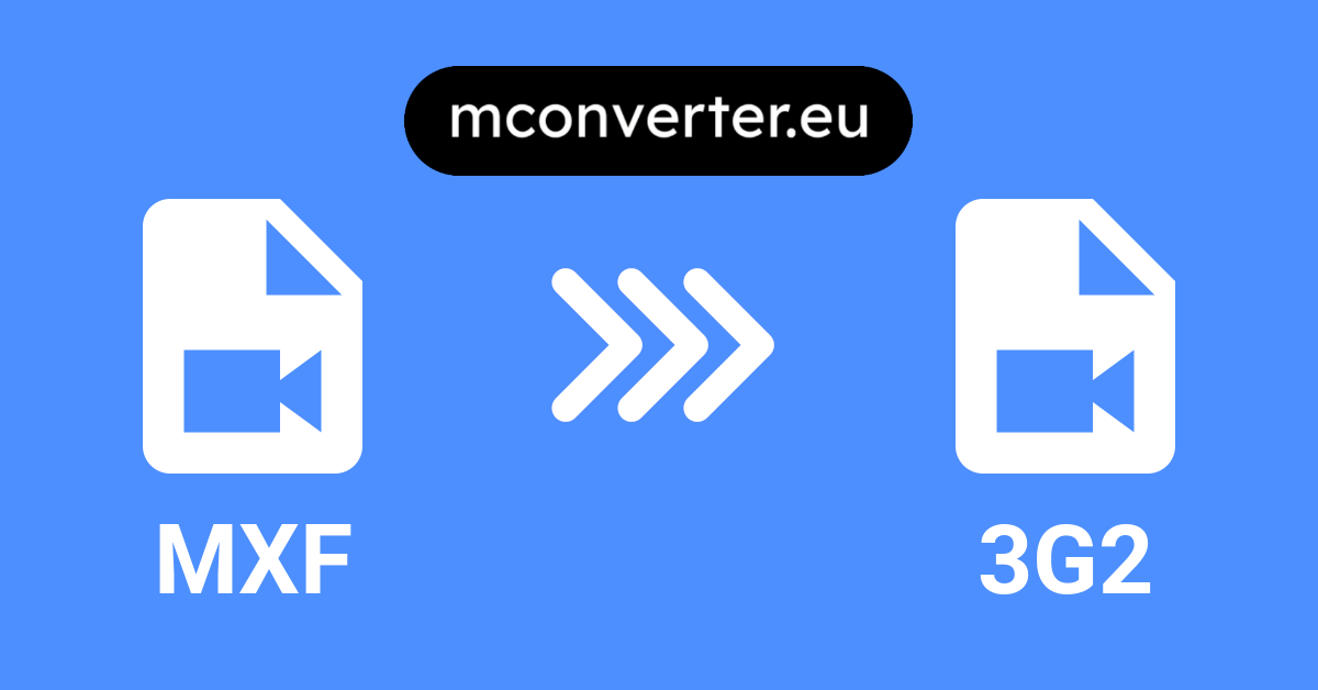 MXF to 3G2 Converter • Online & Free • MConverter