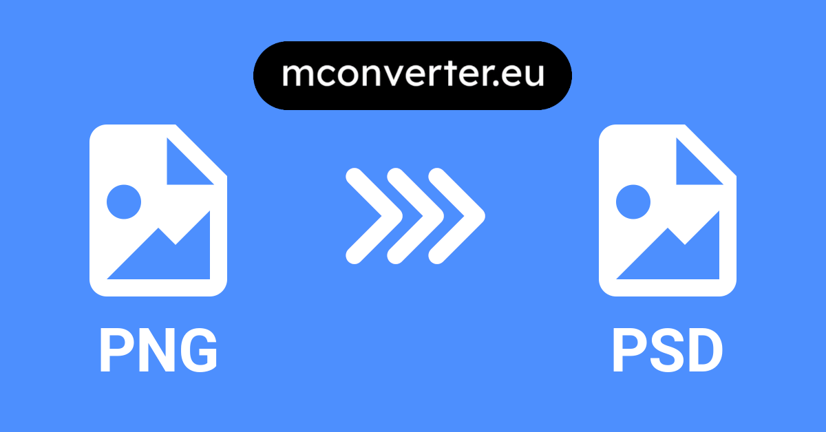PNG to PSD Converter • Online & Free • MConverter
