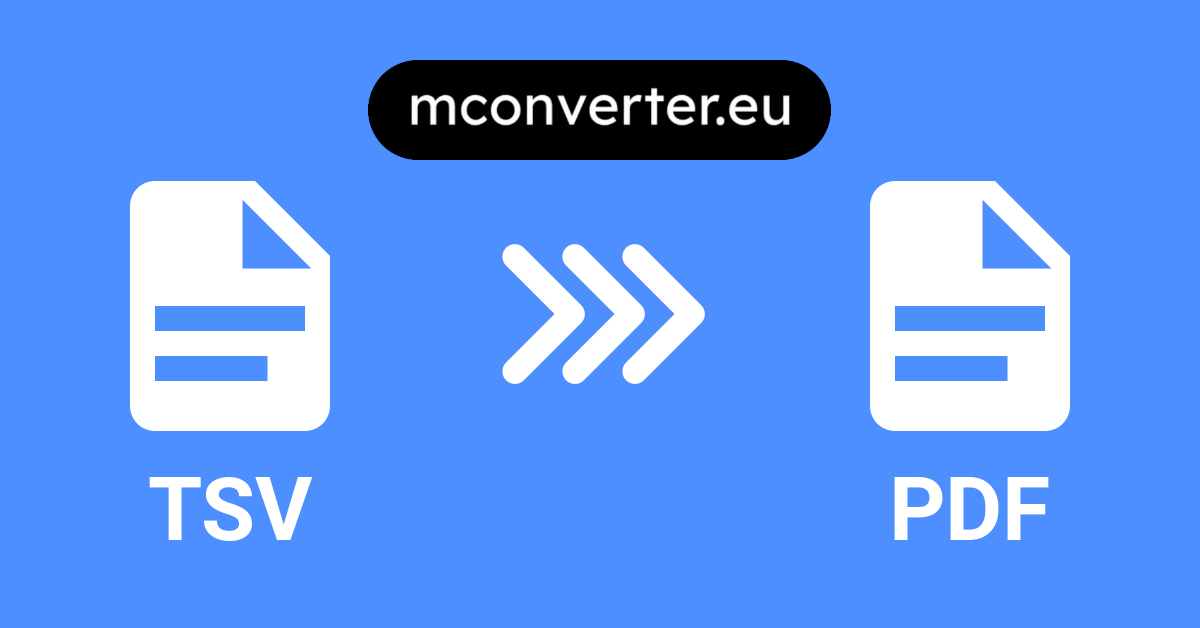 TSV to PDF Converter • Online & Free • MConverter