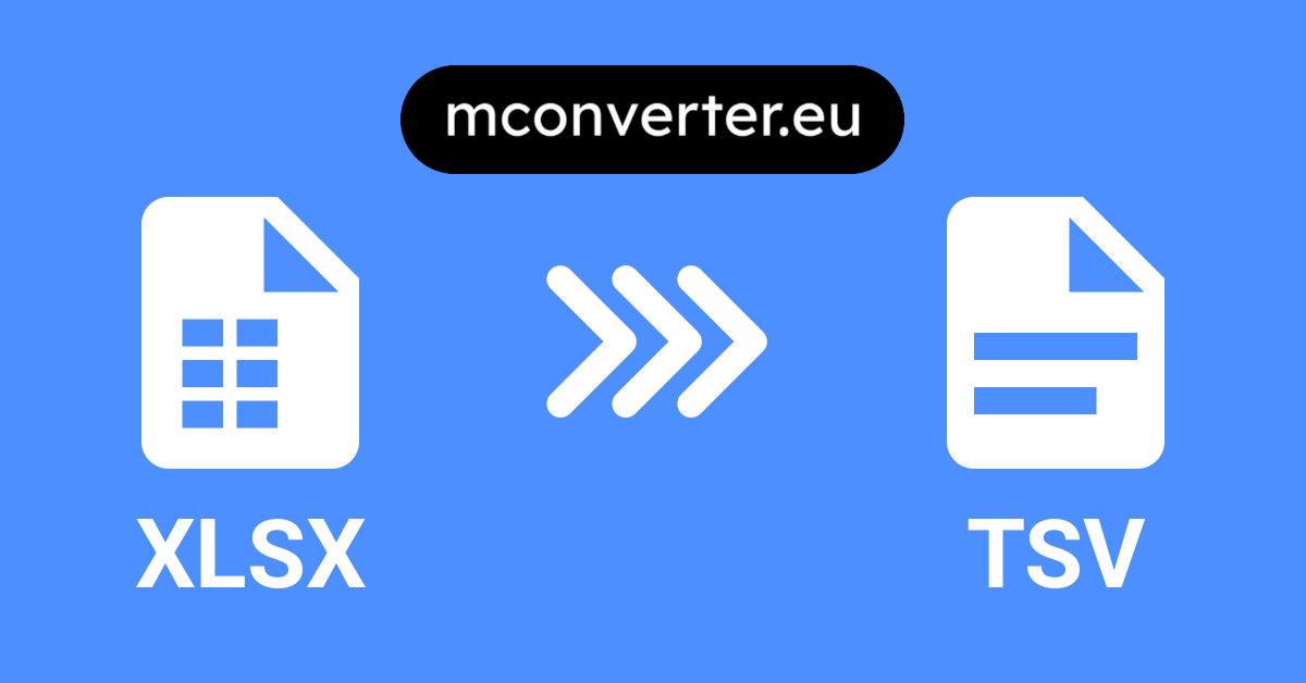 XLSX to TSV Converter • Online & Free • MConverter